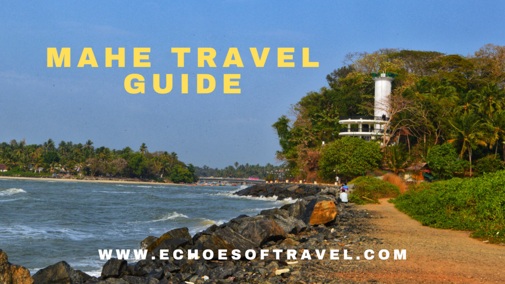 Mahe - A bit of Pondicherry in Kerala - ECHOES OF TRAVEL